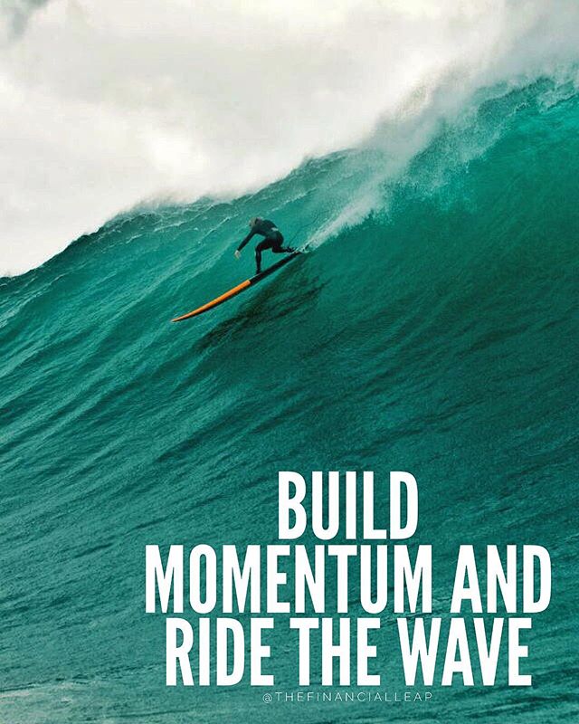 Build Momentum and Ride The Wave ???????????? #leaptowealth #motivation ...
